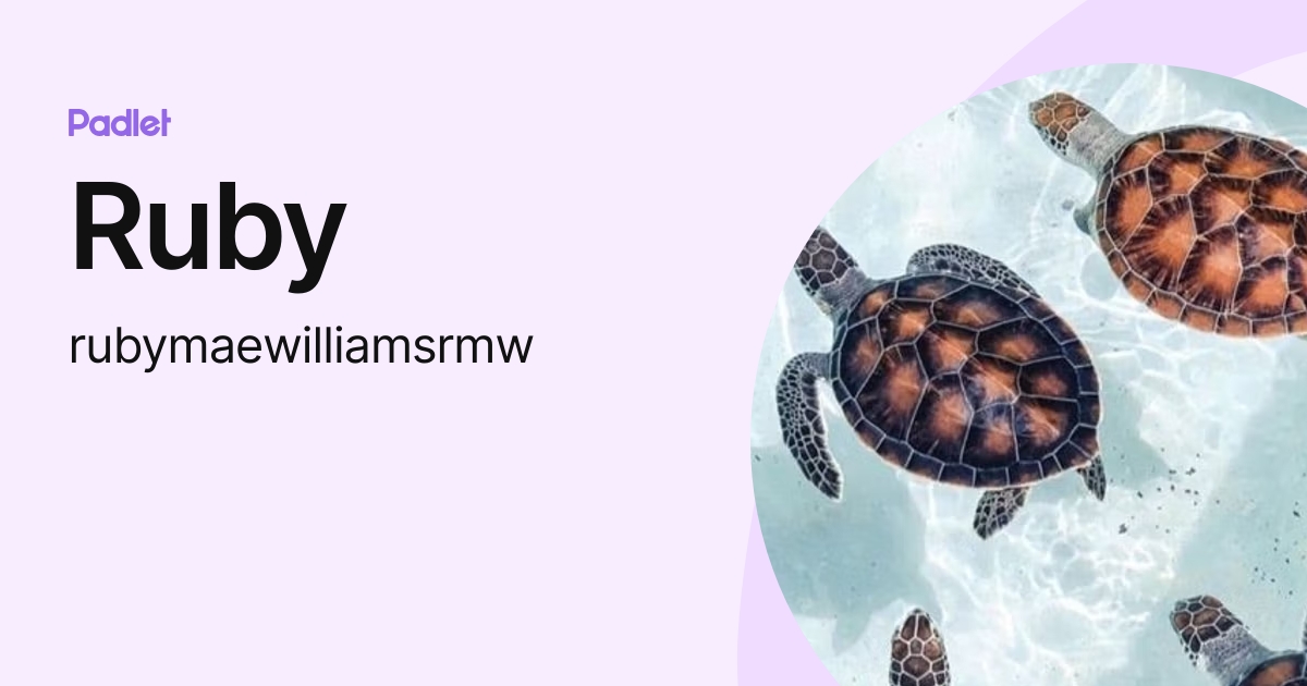 Ruby (rubymaewilliamsrmw) profile | Padlet