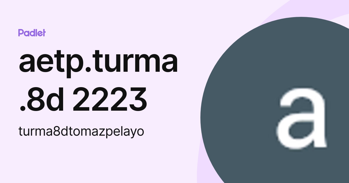 aetp.turma.8d 2223 (turma8dtomazpelayo) profile | Padlet