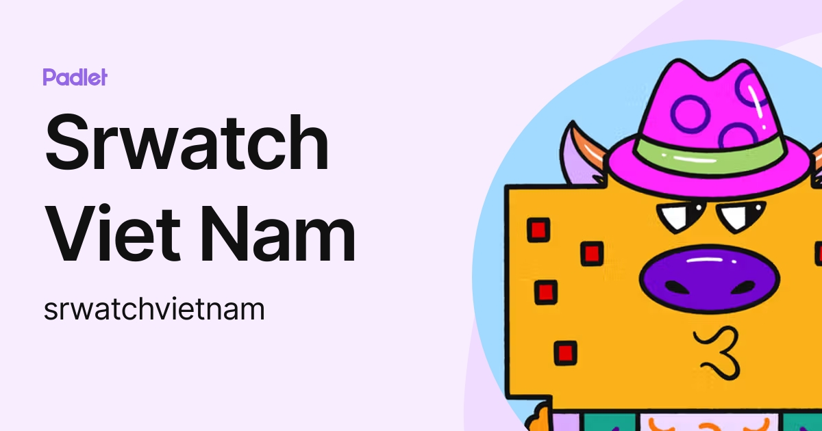 Srwatch Viet Nam (srwatchvietnam) profile | Padlet