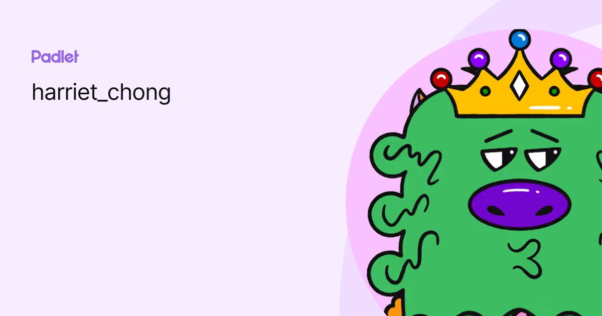 harriet_chong profile | Padlet