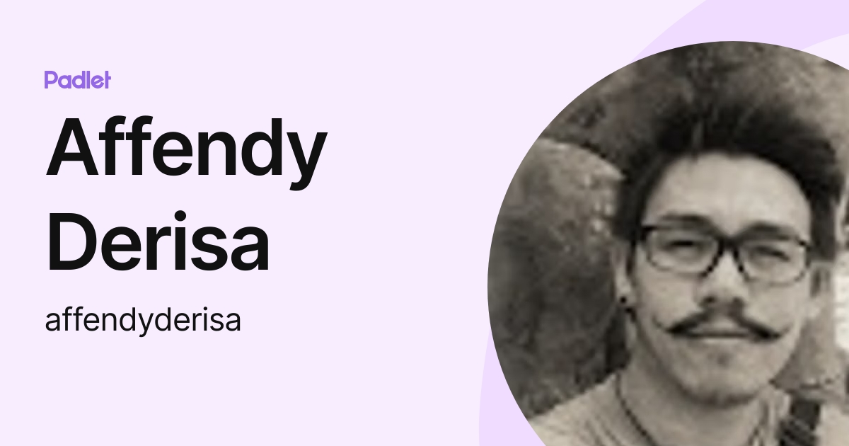 Affendy Derisa (affendyderisa) profile | Padlet