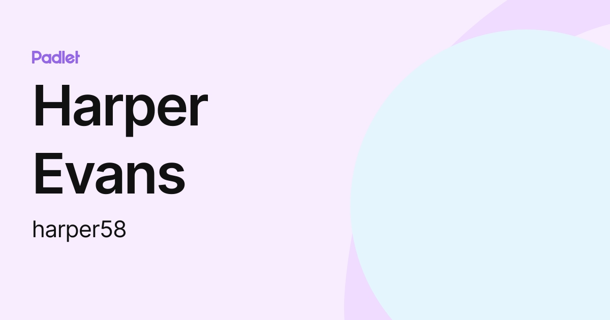 Harper Evans (harper58) profile | Padlet