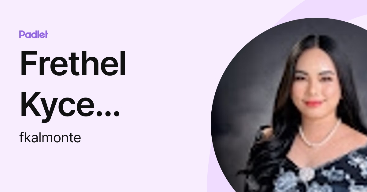 Frethel Kyce Almonte (fkalmonte) profile | Padlet
