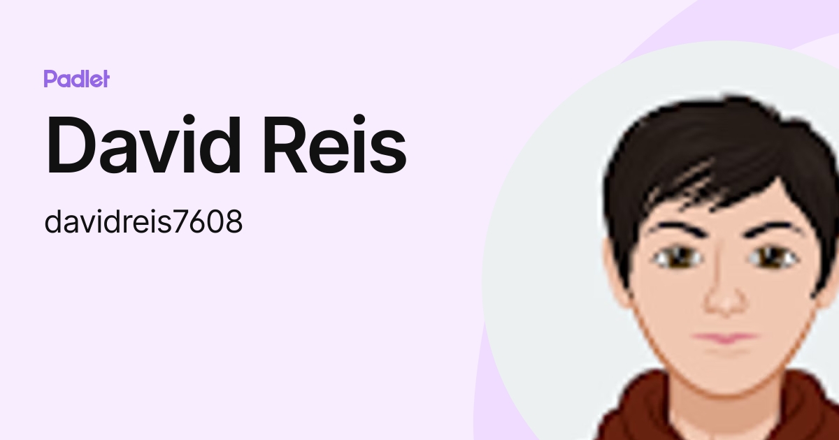 David Reis (davidreis7608) profile | Padlet
