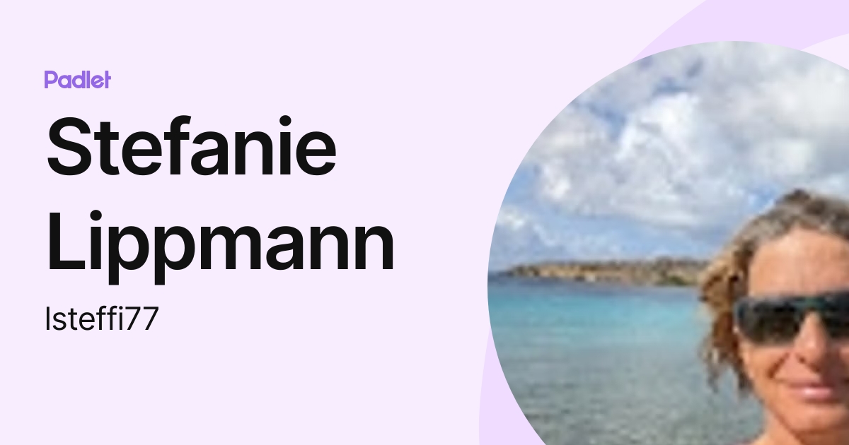 Stefanie Lippmann (lsteffi77) profile | Padlet