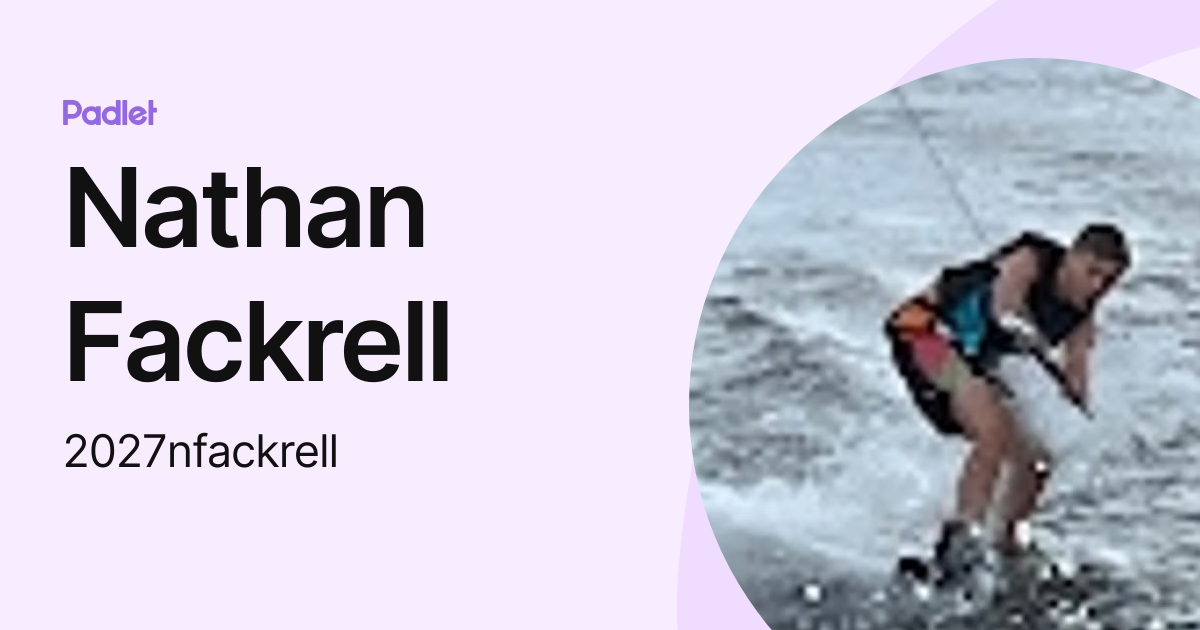Nathan Fackrell (2027nfackrell) profile | Padlet