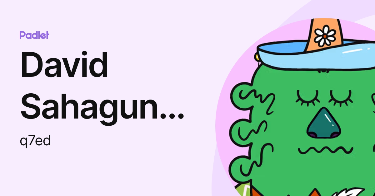 David Sahagun 2042 (q7ed) profile | Padlet