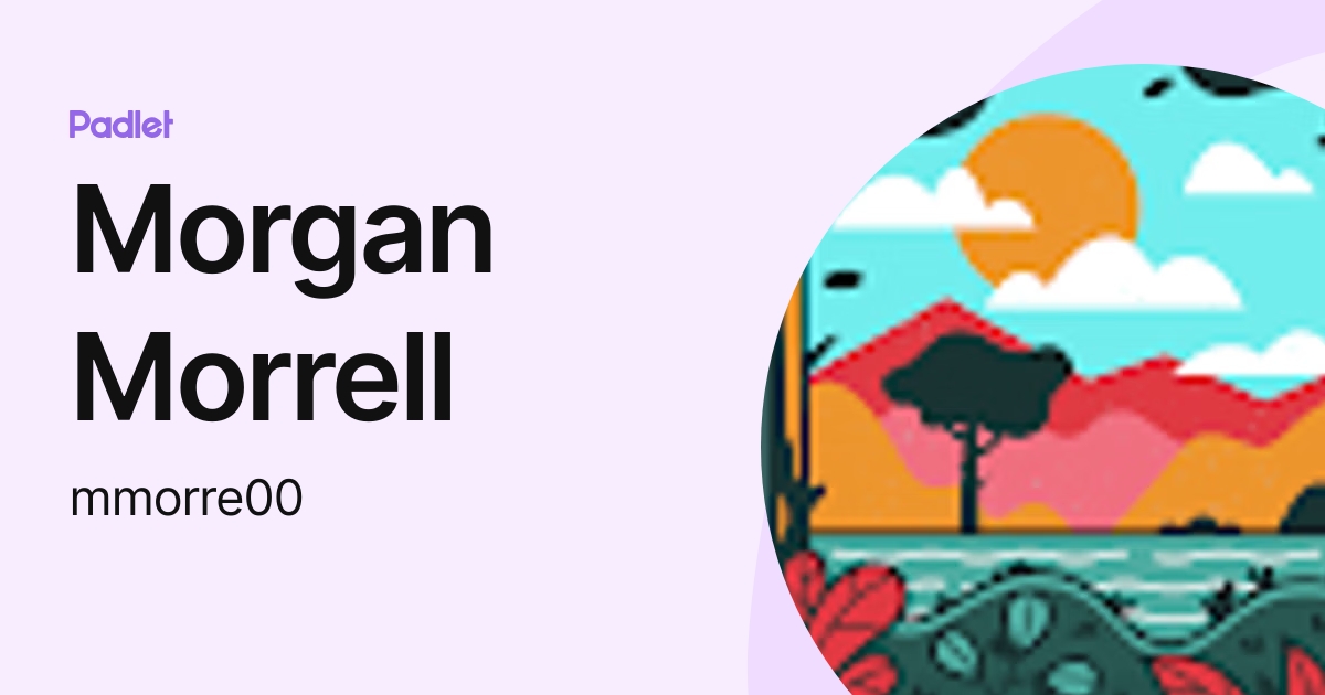 Morgan Morrell (mmorre00) profile | Padlet