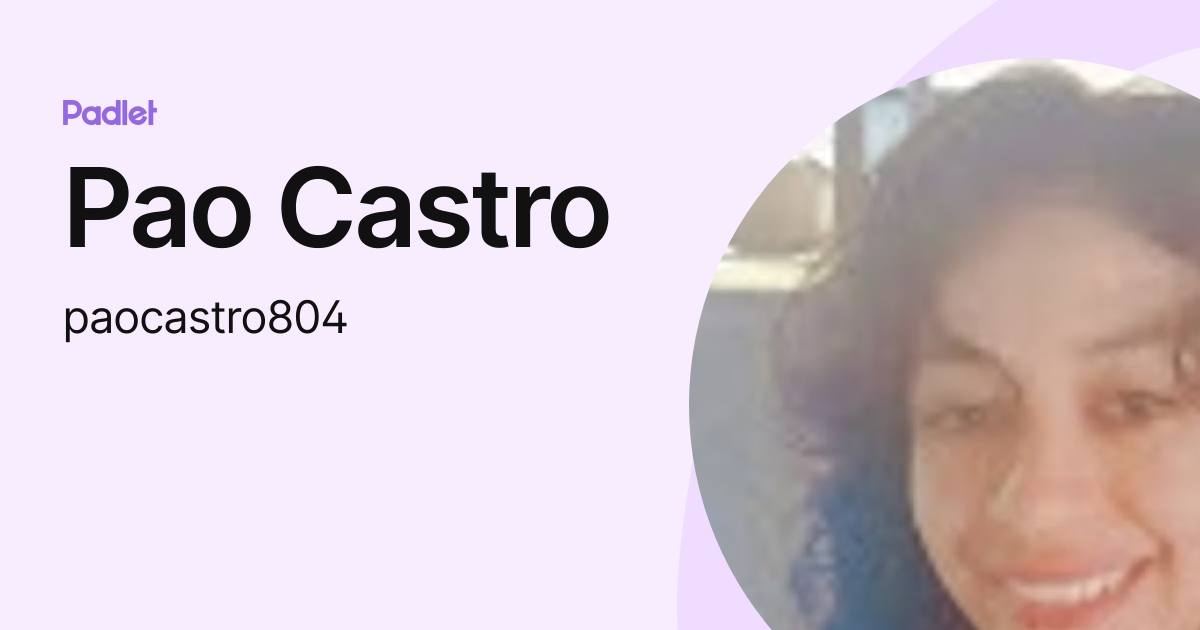 Pao Castro (paocastro804) profile | Padlet