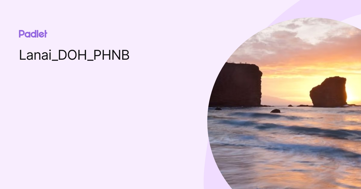 Lanai_DOH_PHNB profile | Padlet