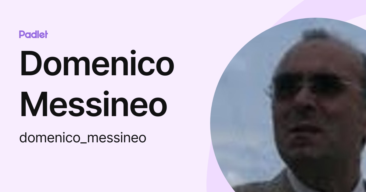 Domenico Messineo (domenico_messineo) profile | Padlet