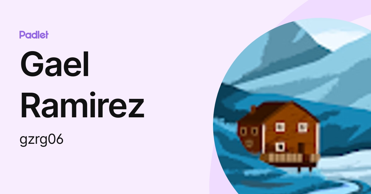 Gael Ramirez (gzrg06) profile | Padlet