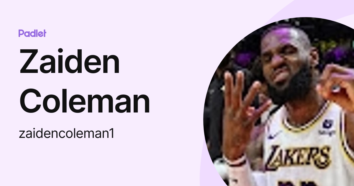Zaiden Coleman (zaidencoleman1) profile | Padlet
