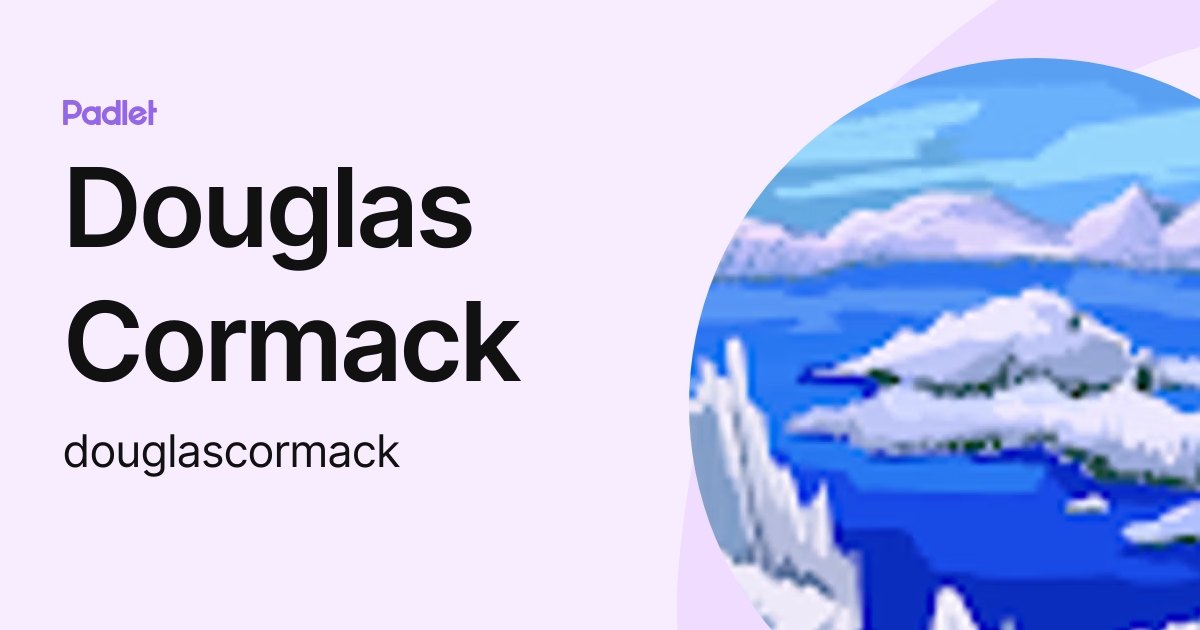 Douglas Cormack (douglascormack) profile | Padlet