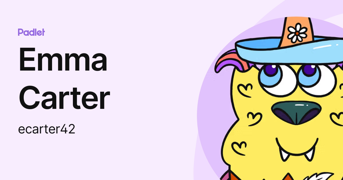 Emma Carter (ecarter42) profile | Padlet