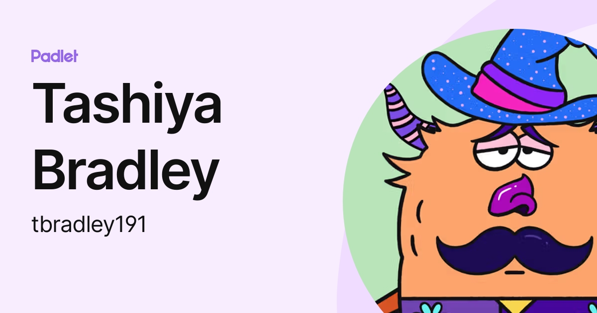Tashiya Bradley (tbradley191) profile | Padlet