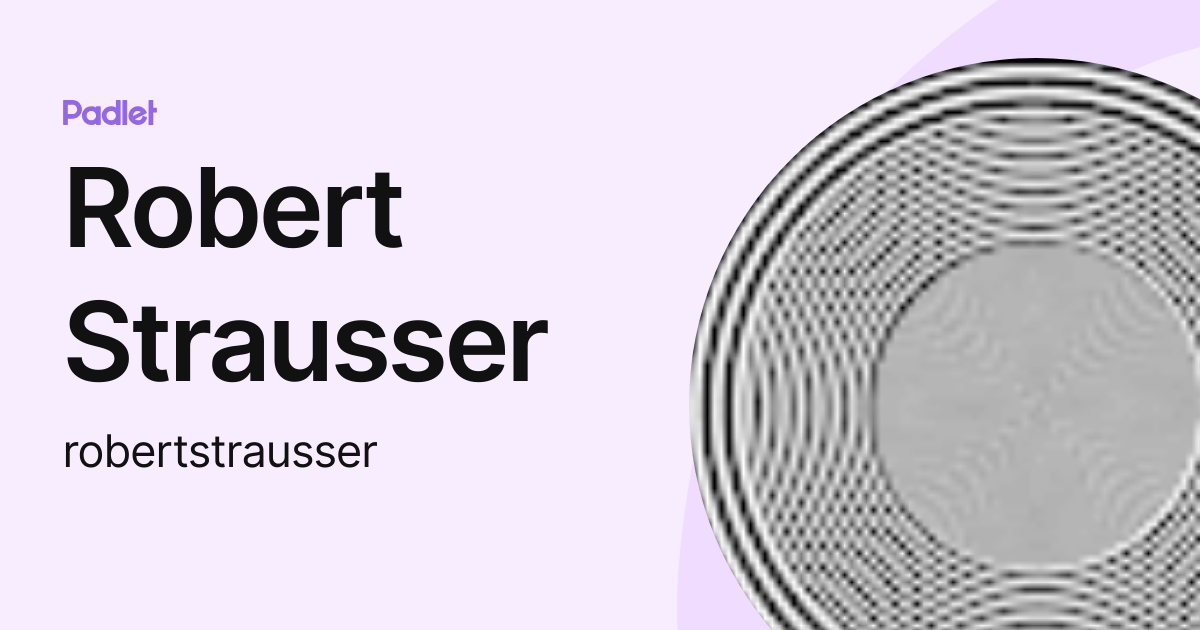 Robert Strausser (robertstrausser) profile | Padlet