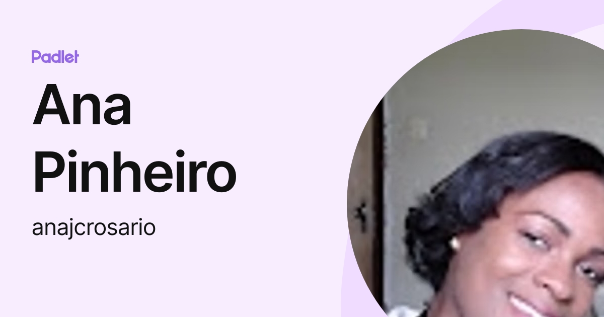 Ana Pinheiro (anajcrosario) profile | Padlet