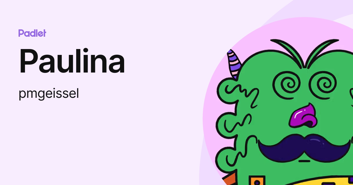Paulina (pmgeissel) profile | Padlet