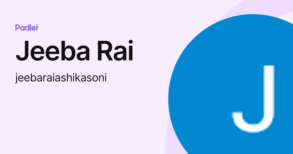 Jeeba Rai (jeebaraiashikasoni) profile | Padlet