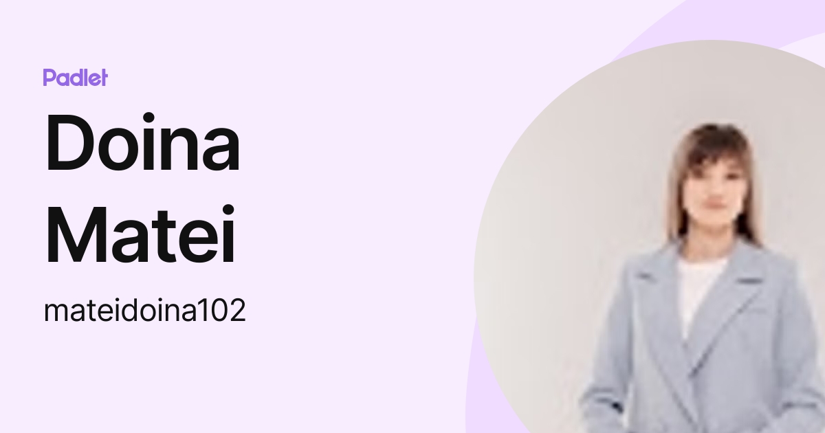 Doina Matei (mateidoina102) profile | Padlet