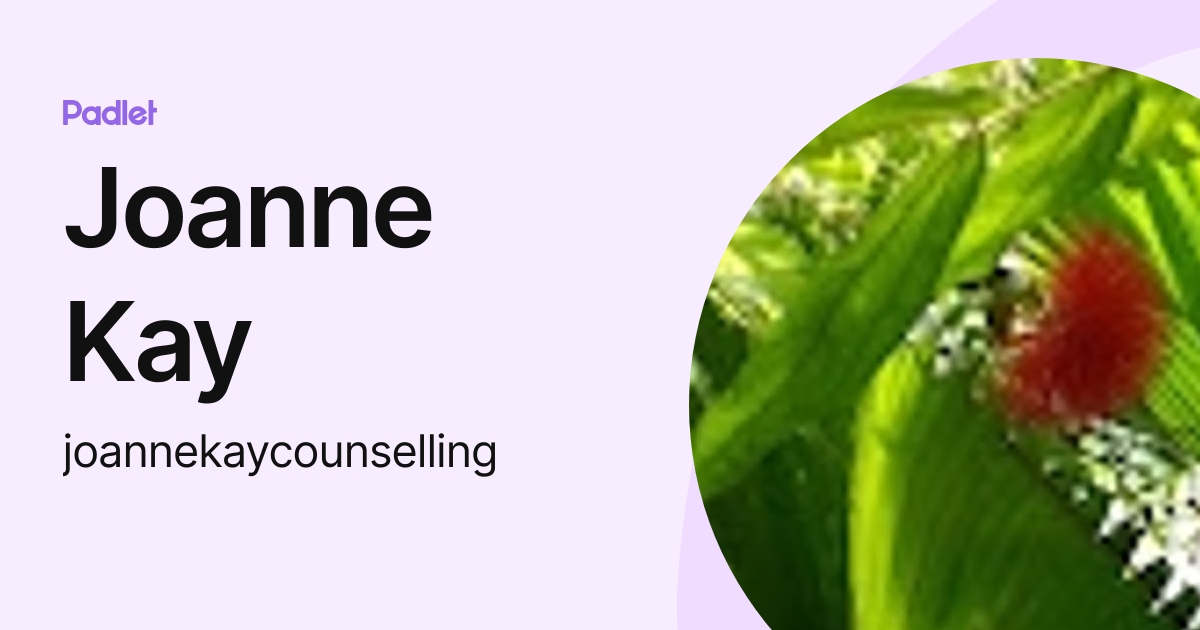 Joanne Kay (joannekaycounselling) profile | Padlet