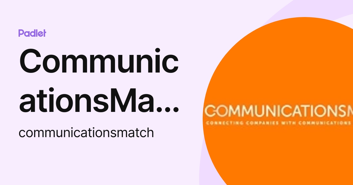CommunicationsMatch (communicationsmatch) profile | Padlet
