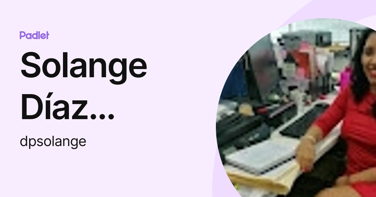 Solange Díaz Padilla (dpsolange) profile | Padlet