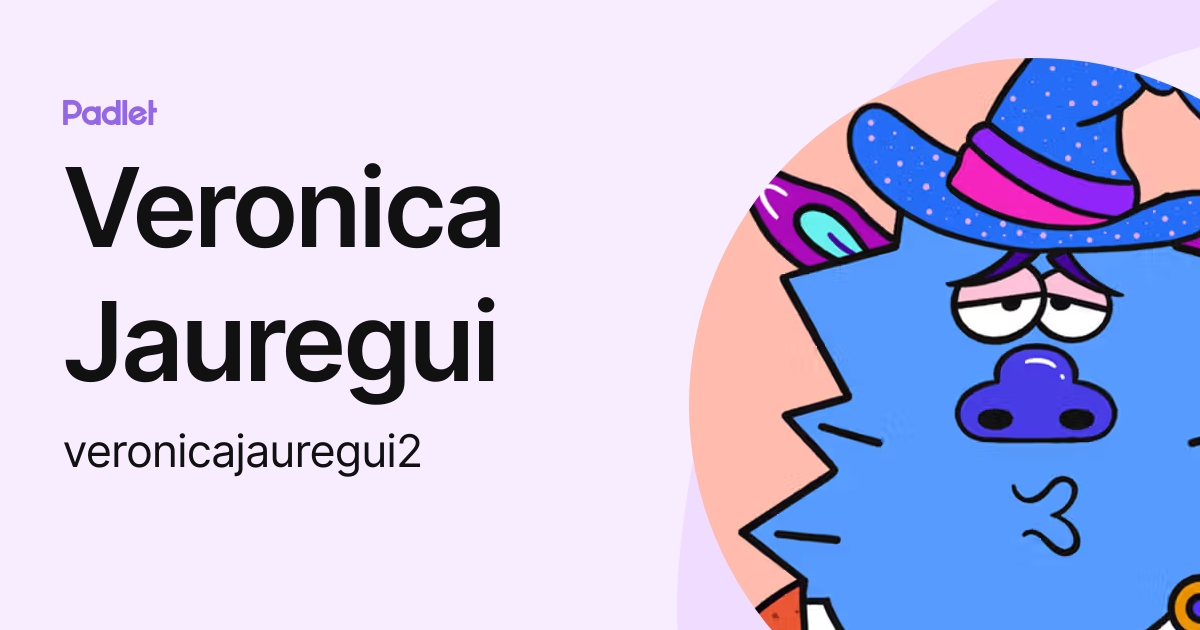 Veronica Jauregui (veronicajauregui2) profile | Padlet