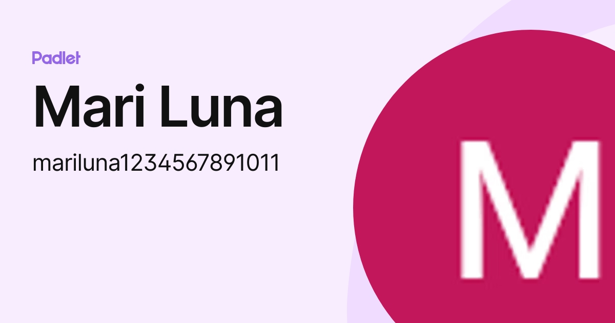 Mari Luna (mariluna1234567891011) profile | Padlet