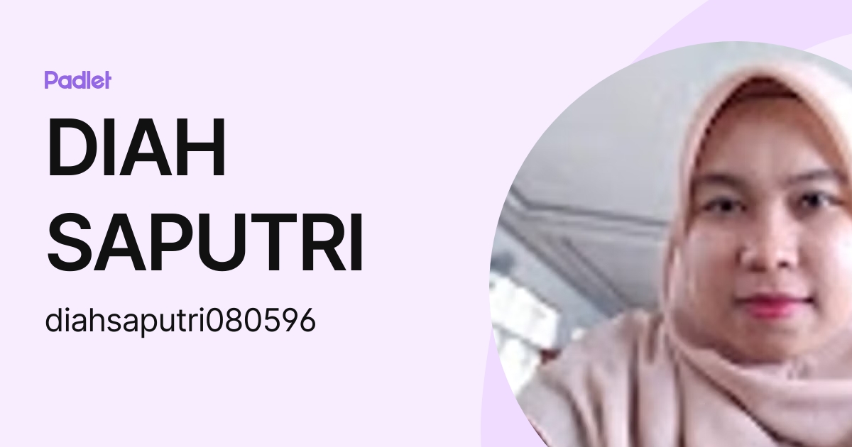 DIAH SAPUTRI (diahsaputri080596) profile | Padlet