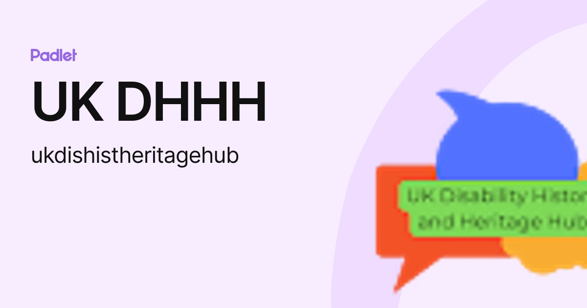 UK DHHH (ukdishistheritagehub) profile | Padlet