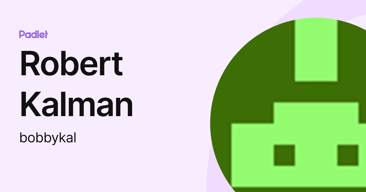 Robert Kalman (robertkal) profile | Padlet