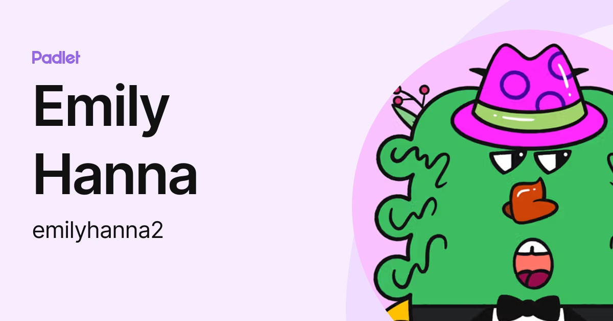 Emily Hanna (emilyhanna2) profile | Padlet