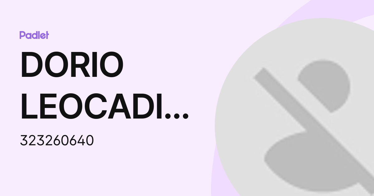 DORIO LEOCADIO LUIS ANGEL (323260640) profile | Padlet