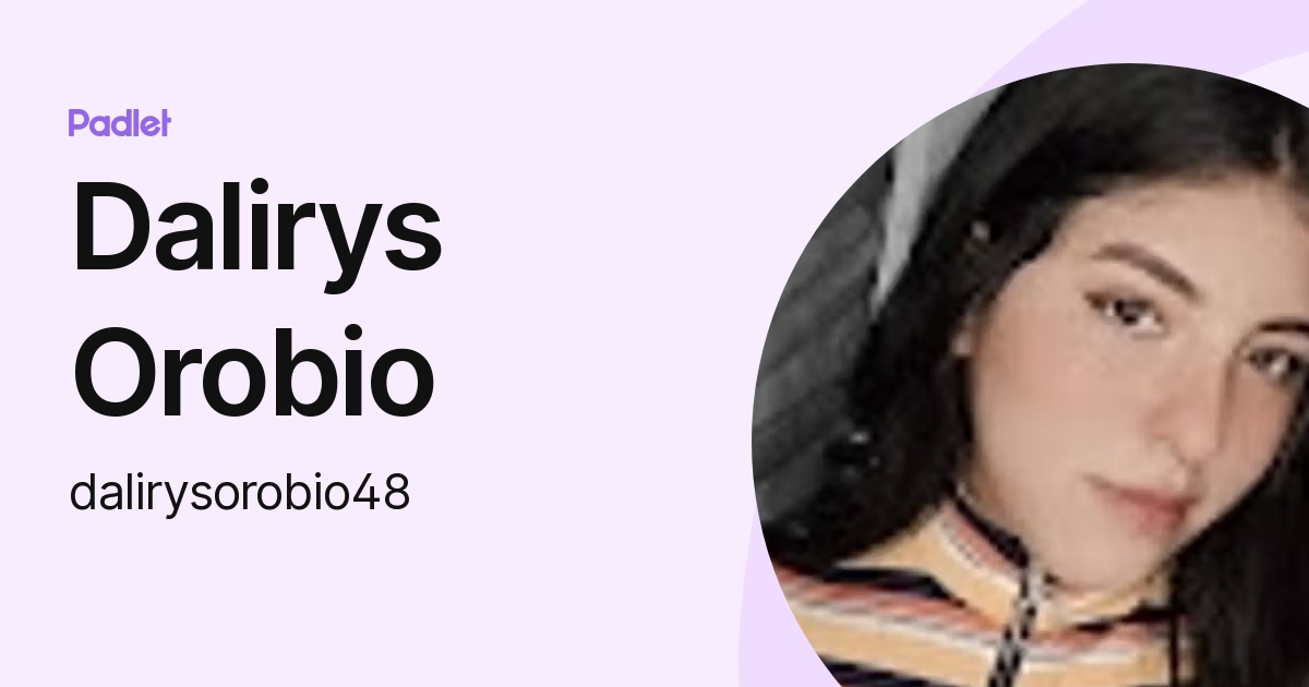 Dalirys Orobio (dalirysorobio48) profile | Padlet