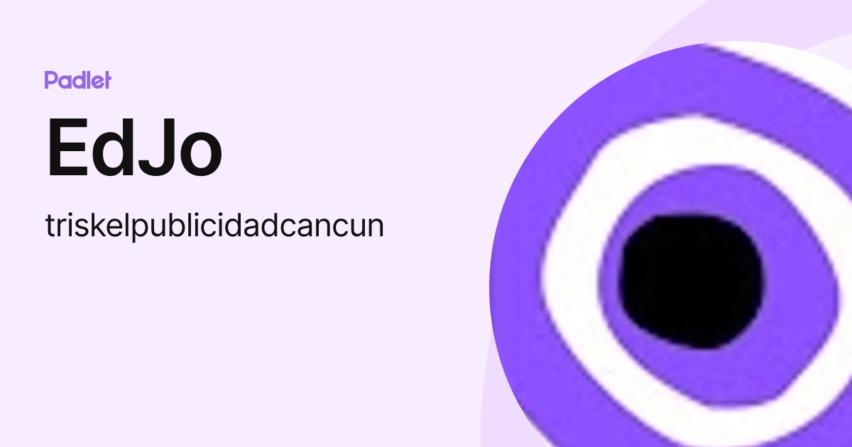 EdJo (triskelpublicidadcancun) profile | Padlet