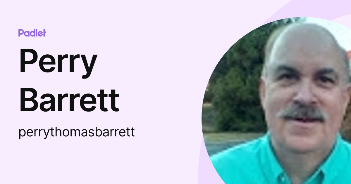Perry Barrett (perrythomasbarrett) profile | Padlet