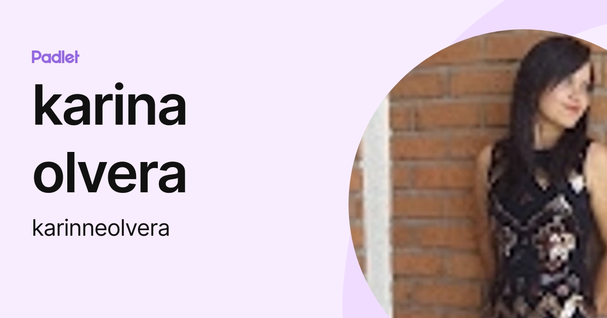 karina olvera (karinneolvera) profile | Padlet