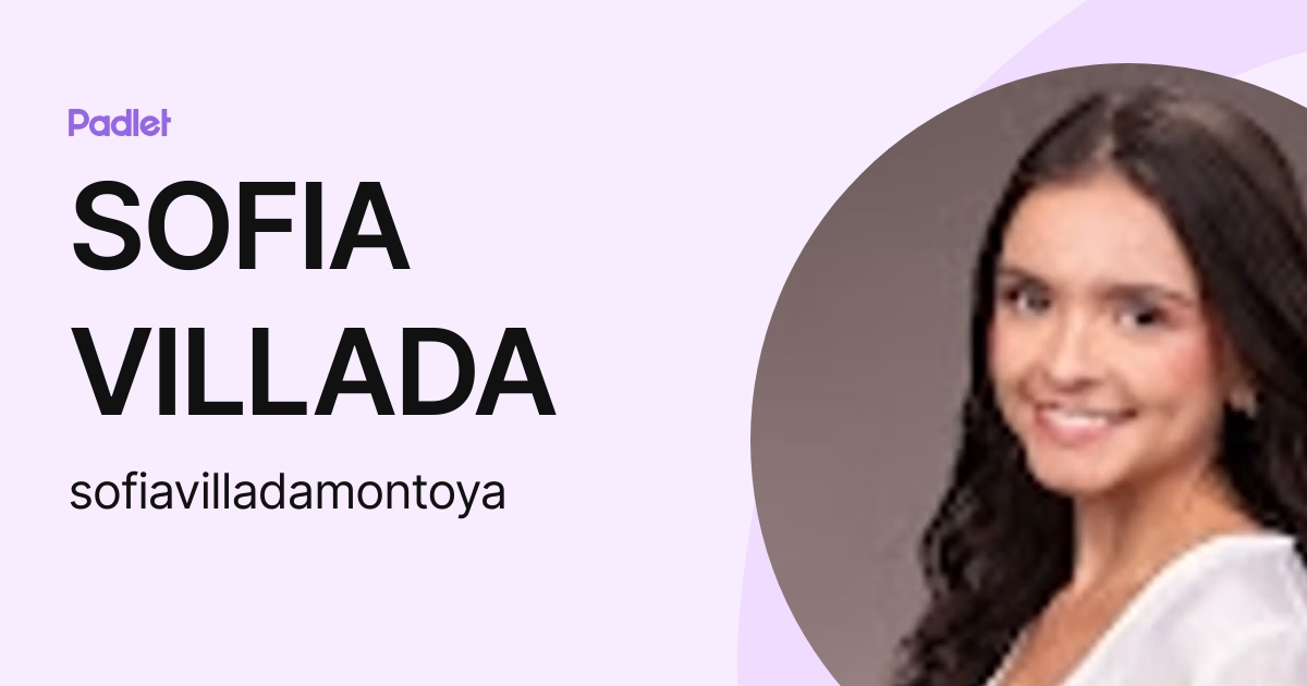 SOFIA VILLADA (sofiavilladamontoya) profile | Padlet