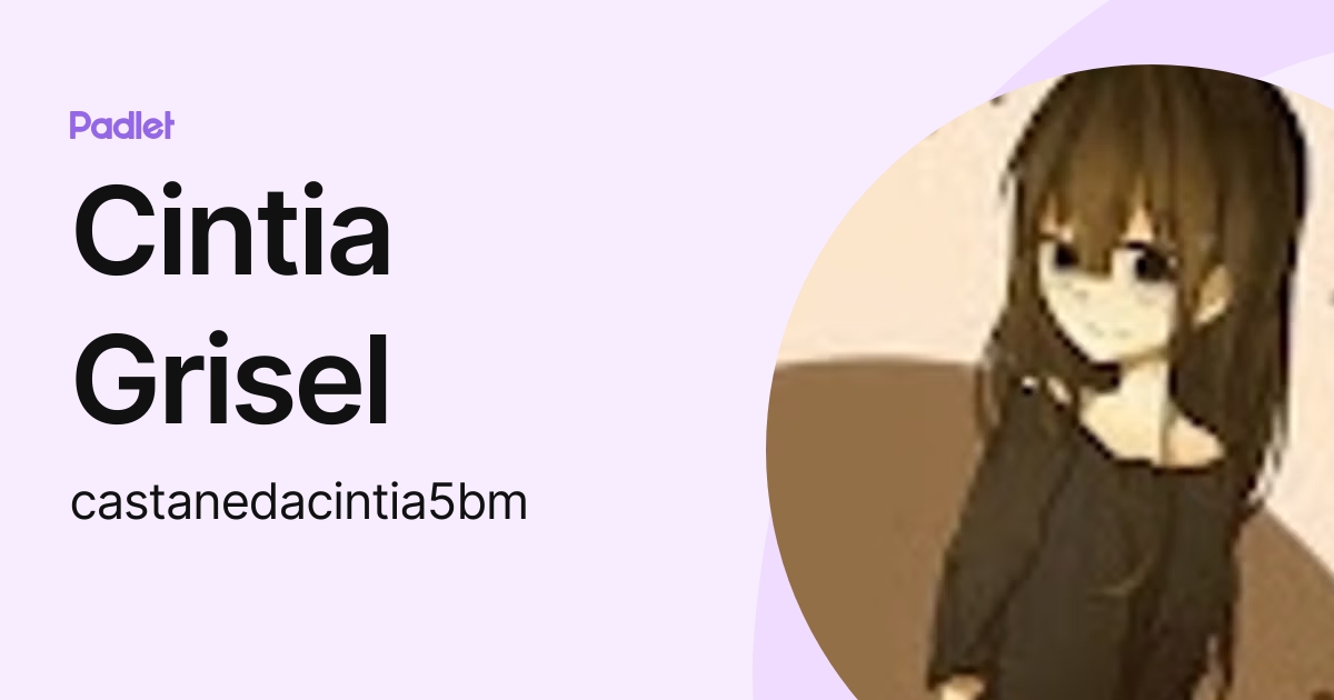 Cintia Grisel (castanedacintia5bm) profile | Padlet