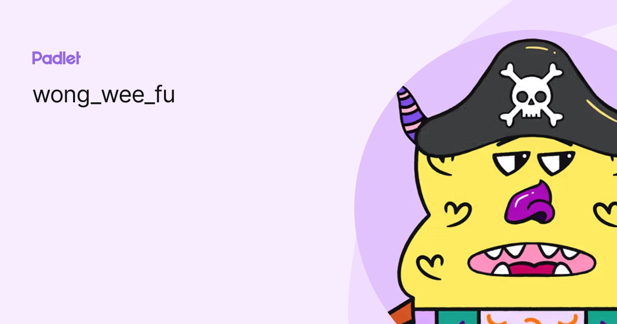 wong_wee_fu profile | Padlet