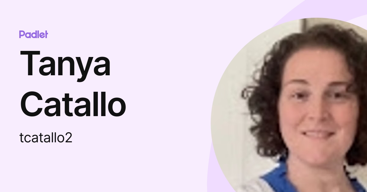 Tanya Catallo (tcatallo2) profile | Padlet