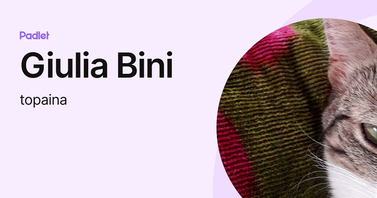 Giulia Bini (topaina) profile | Padlet