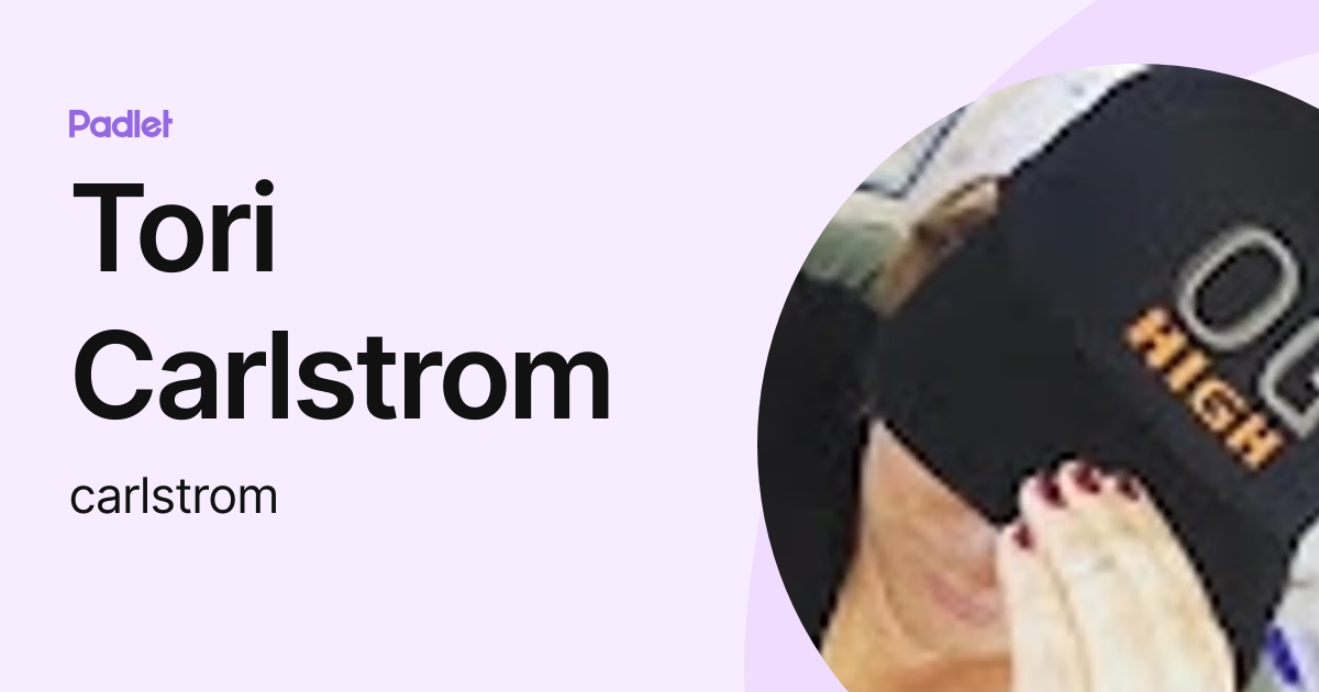 Tori Carlstrom (carlstrom) profile | Padlet