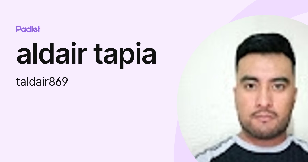 aldair tapia (taldair869) profile | Padlet