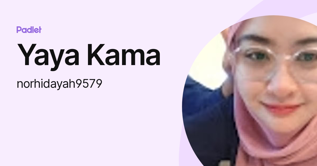 Yaya Kama (norhidayah9579) profile | Padlet