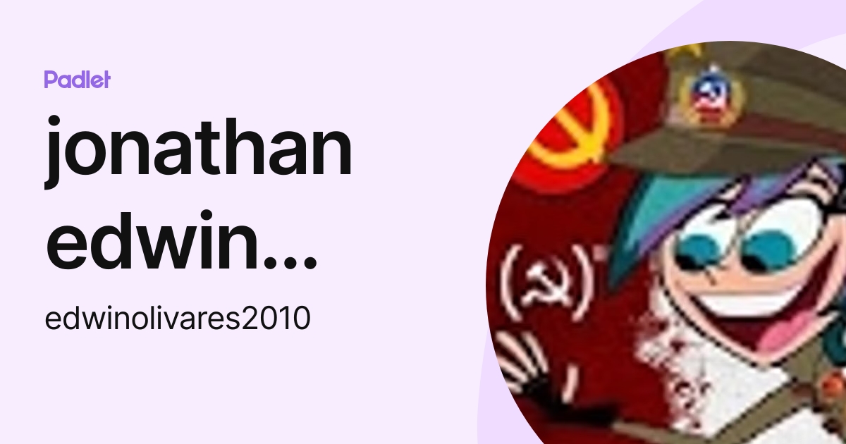 jonathan edwin nolasco olivares (edwinolivares2010) profile | Padlet
