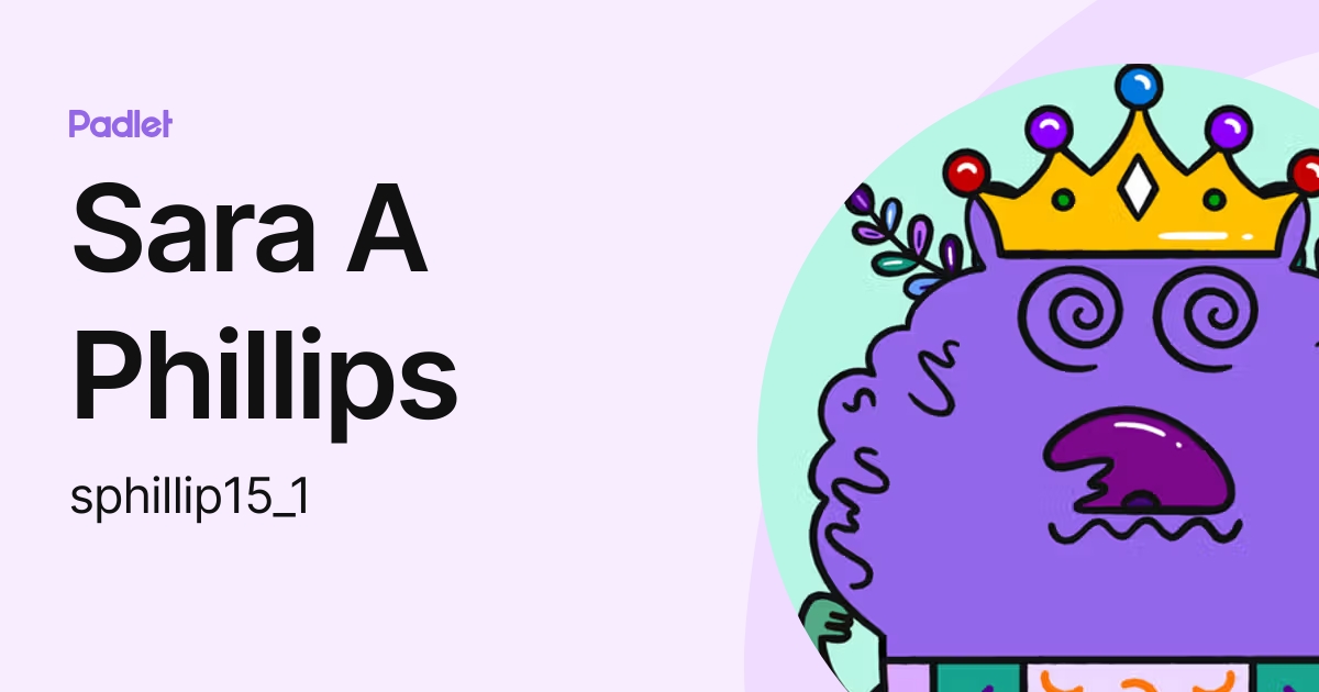 Sara A Phillips (sphillip16) profile | Padlet