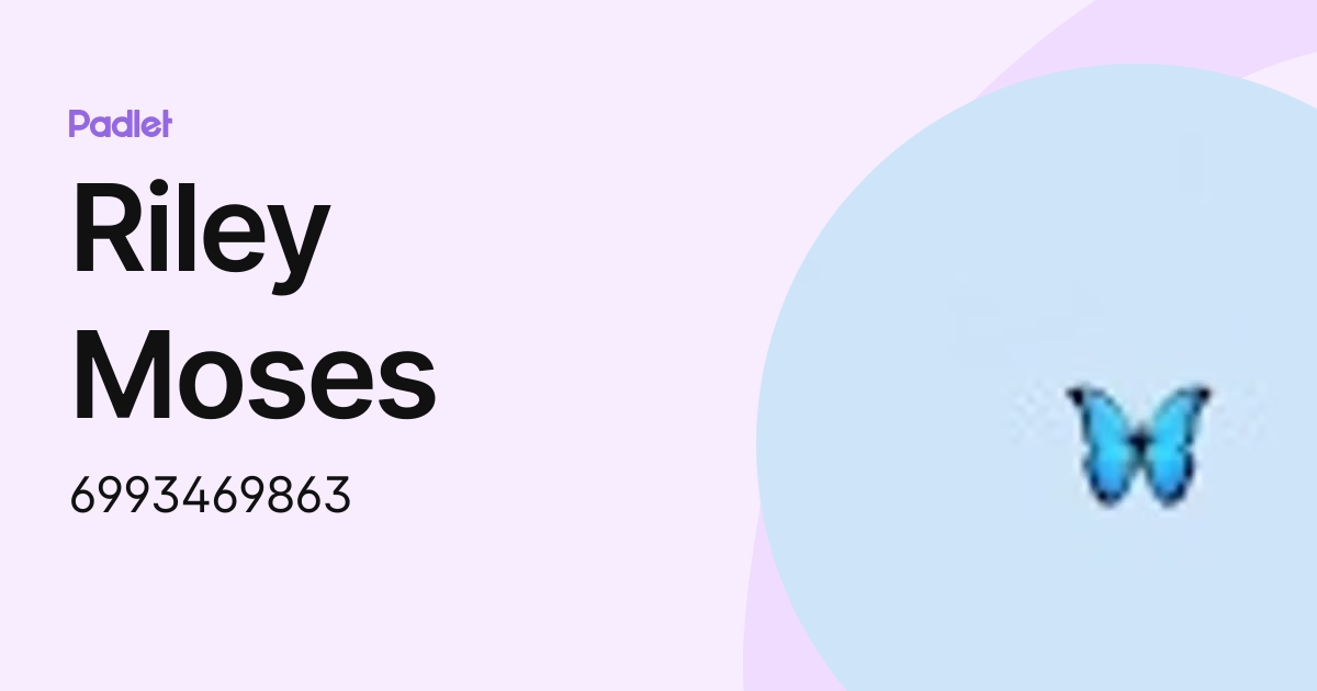 Riley Moses (6993469863) profile | Padlet